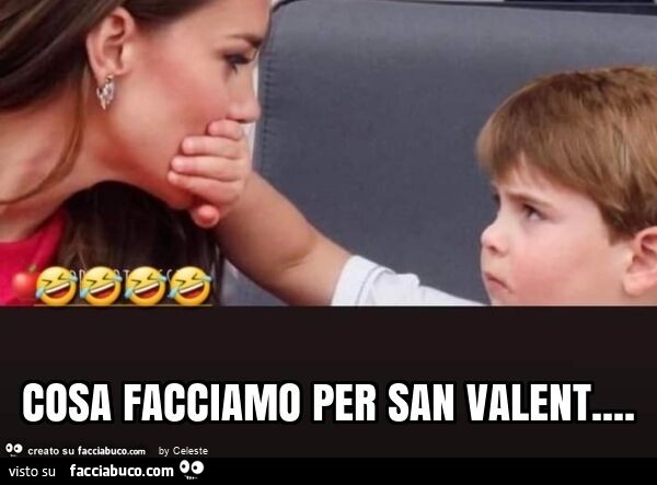 Cosa facciamo per san valent - Facciabuco.com