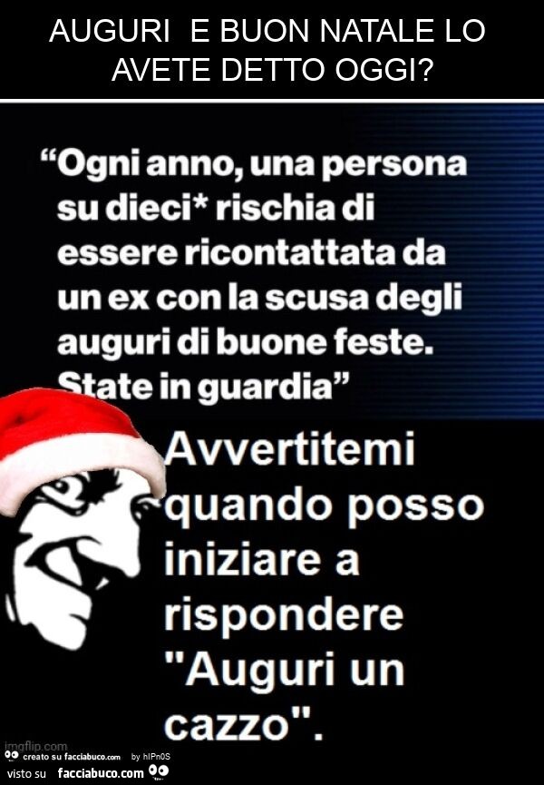 Auguri e buon natale lo avete detto oggi? - Facciabuco.com Auguri e buon natale lo avete detto oggi? - Facciabuco.com