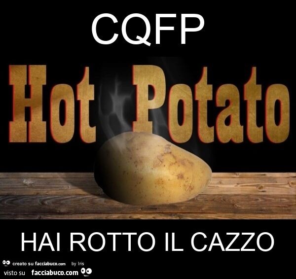 Cqfp hai rotto il cazzo - Facciabuco.com