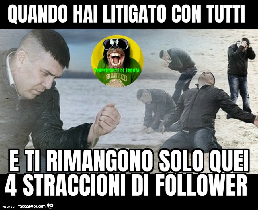 Tutti i meme su Gente di merda - Facciabuco.com
