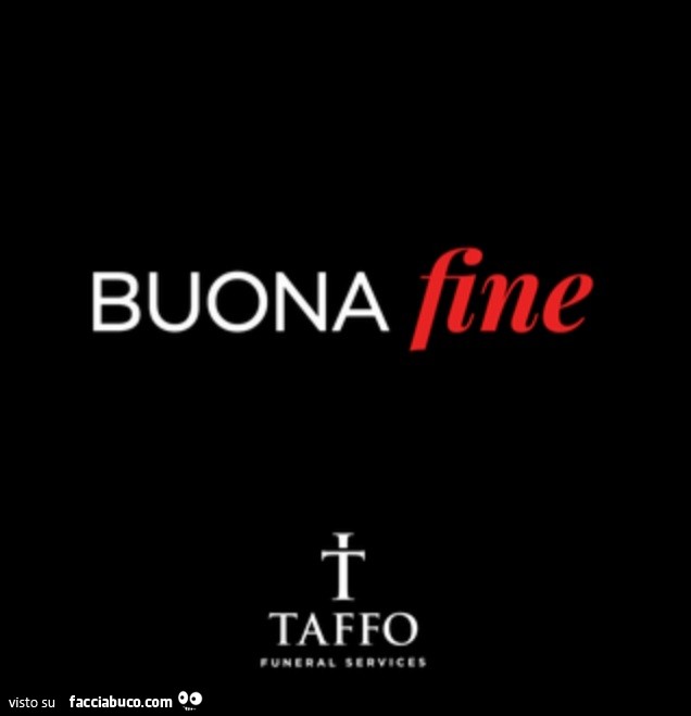 Buona fine. Taffo - Facciabuco.com