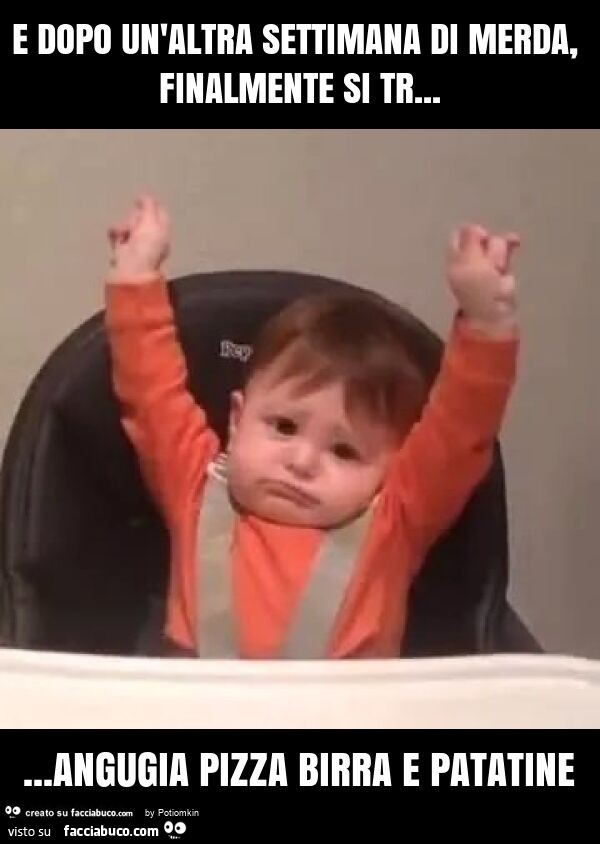 E dopo un'altra settimana di merda, finalmente si tr… angugia pizza ...