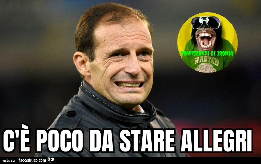 C'è poco da stare allegri - Facciabuco.com C'è poco da stare allegri - Facciabuco.com