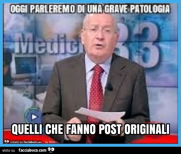 Quelli che fanno post originali - Facciabuco.com