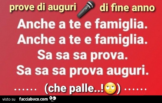 Prove di auguri di fine anno anche a te e famiglia - Facciabuco.com