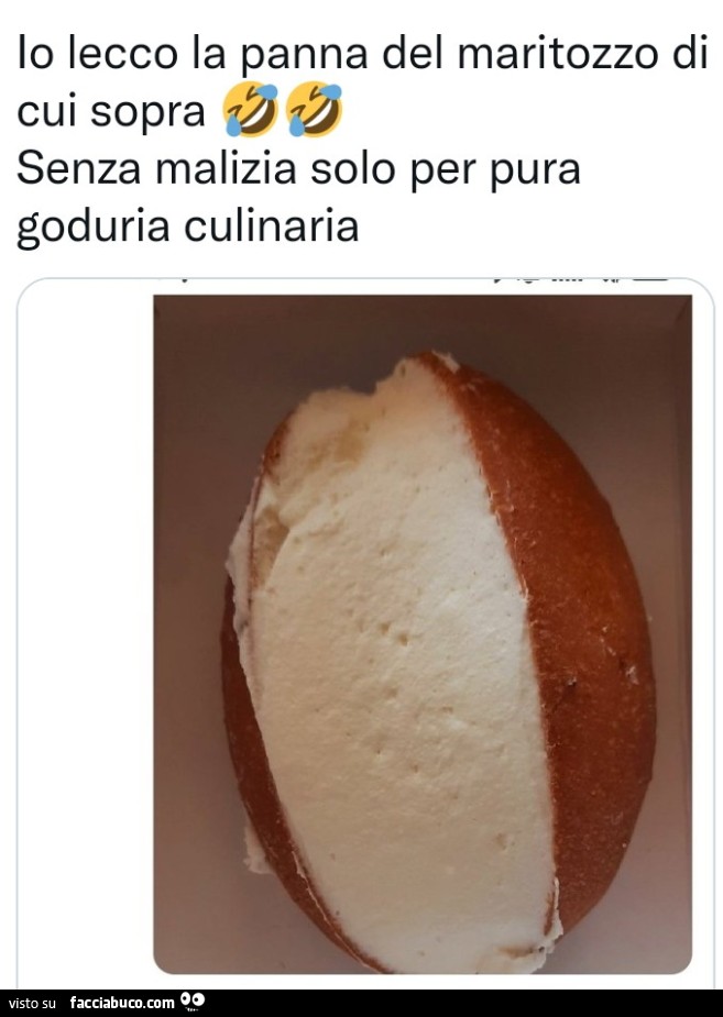 Io Lecco la panna del maritozzo di cui sopra senza malizia solo per ...