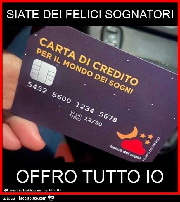 Tutti i meme su Carte di credito - Facciabuco.com