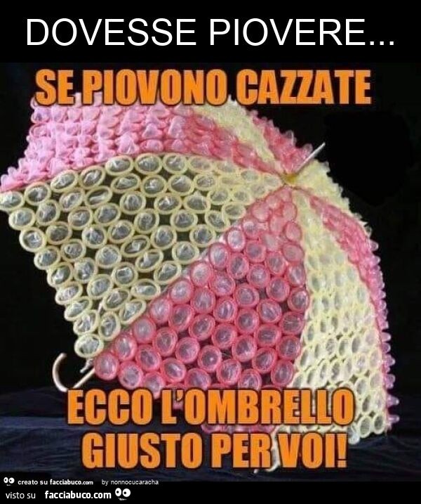 Dovesse piovere - Facciabuco.com