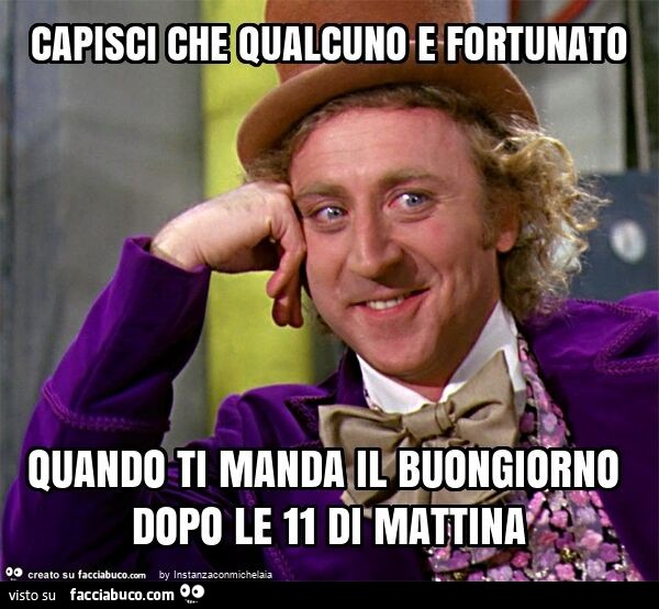 Capisci che qualcuno e fortunato quando ti manda il buongiorno dopo le ...